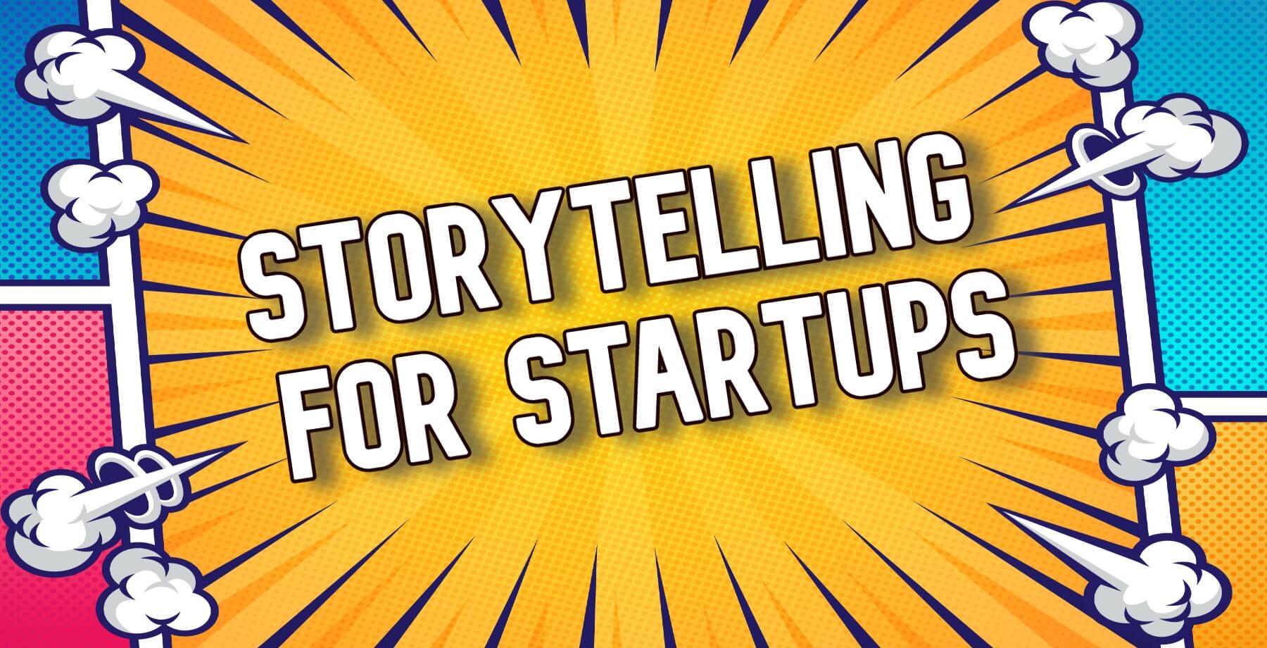 Storytelling for startups:the superpower that wins investors | SeedLegals