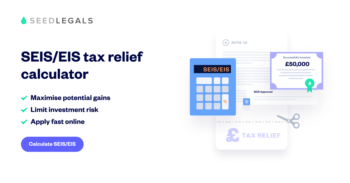 S/EIS tax relief calculator | For founders & investors | SeedLegals