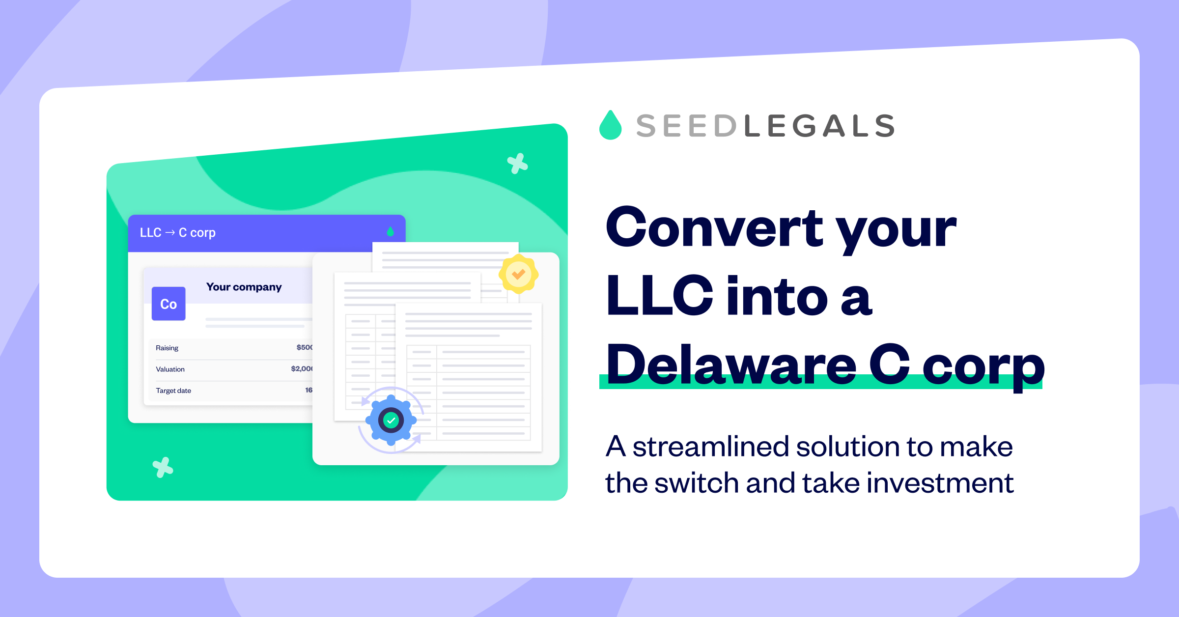 Convert your LLC into a Delaware C-corp | SeedLegals